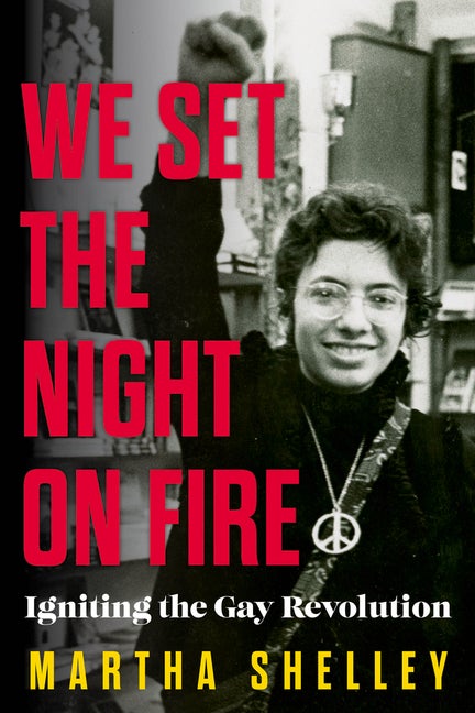 We Set the Night on Fire: Igniting the Gay Revolution | Always Here Bookstore